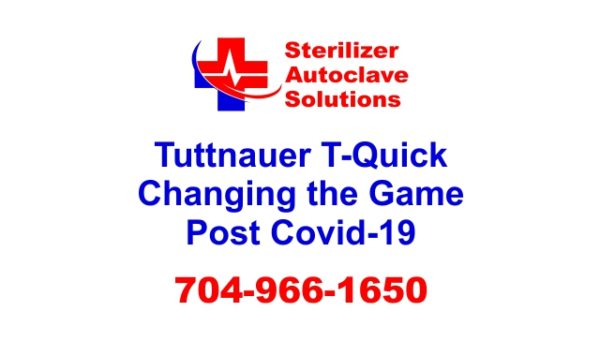 Tuttnauer T-Quick Autoclave - Changing the Game Post Covid-19