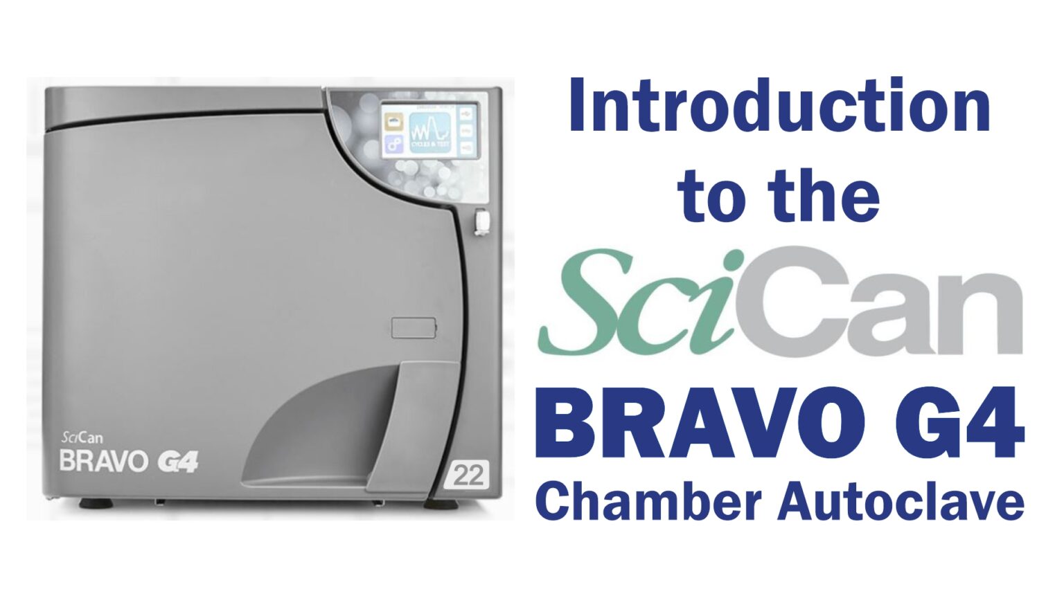 introduction to the scican bravo g4 chamber autoclave - Statim USA ...