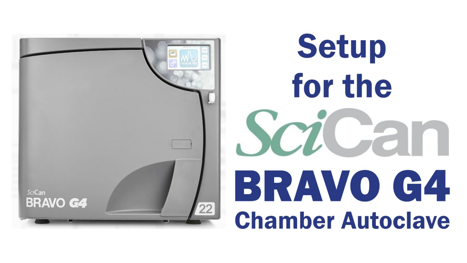 setup for the scican bravo g4 chamber autoclave - Statim USA Autoclave ...