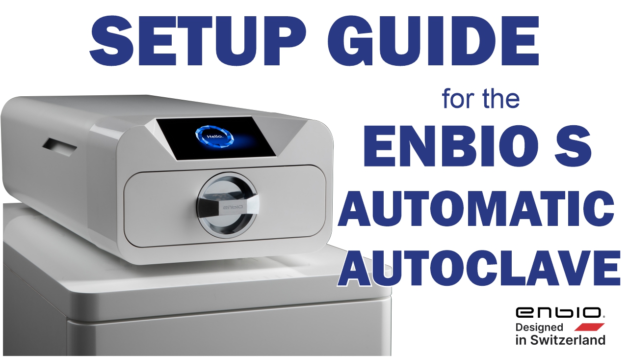 Enbio S Setup Guide - Statim USA Autoclave Sales, Service, & Repair