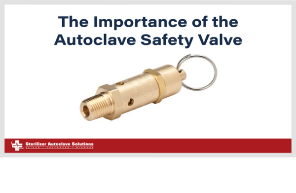 The Importance of the Autoclave Safety Valve - Statim USA Autoclave ...