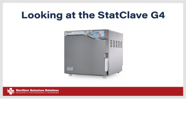 Looking At the StatClave G4 - Statim USA Autoclave Sales, Service, & Repair