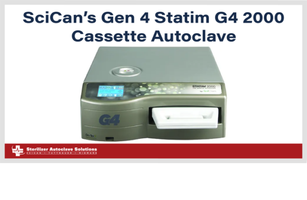 SciCan's Gen 4 STATIM G4 2000 Cassette Autoclave - Statim USA Autoclave ...