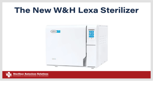 The New W&H Lexa Sterilizer - Statim USA Autoclave Sales, Service, & Repair