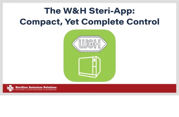 The W&H Steri-App: Compact Yet Complete Control - Statim USA Autoclave ...