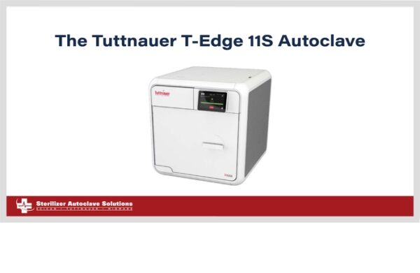 The Tuttnauer T-Edge 11S Autoclave - Statim USA Autoclave Sales ...